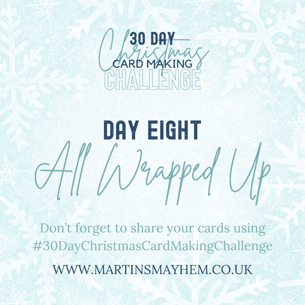 30 Day Christmas Card Making Challenge 2022 - Day 8 - Martin's Mayhem